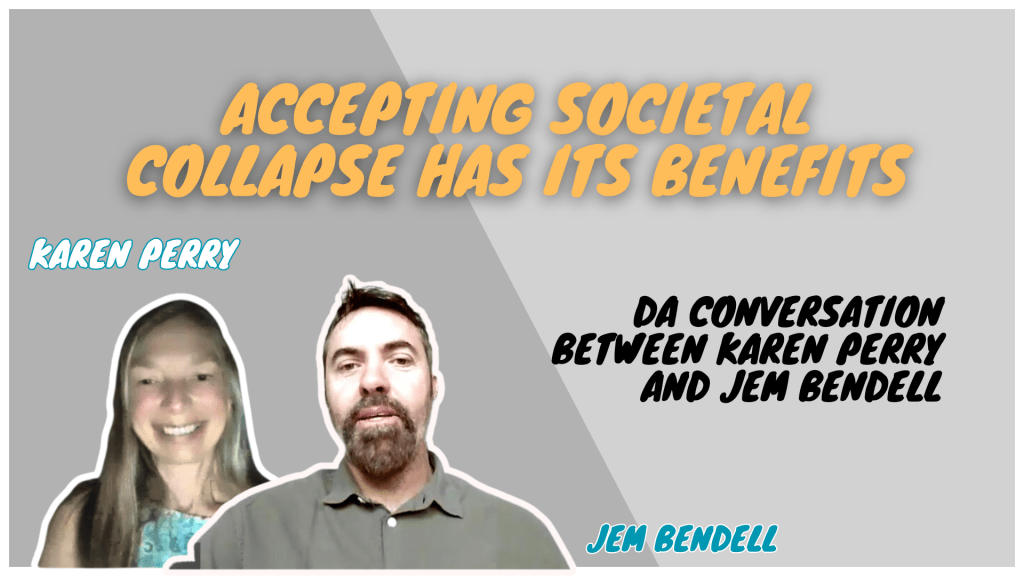The benefits of collapse acceptance, part 2: the doomster way – Prof ...